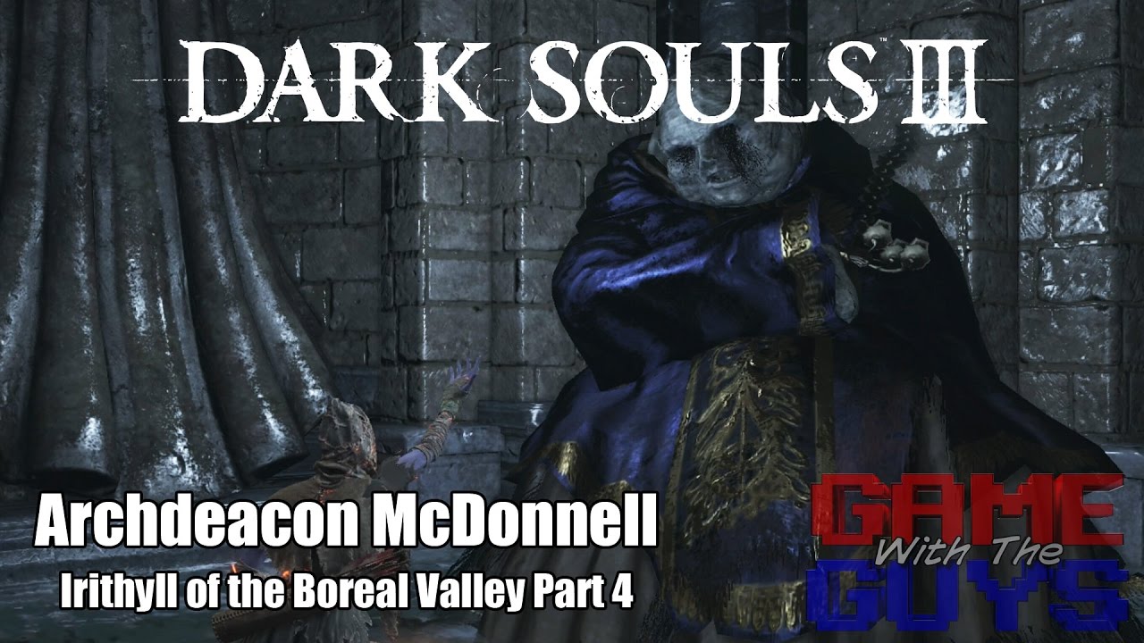 Dark Souls 3 In-depth Look at Lore and Strategy - 26 - Archdeacon ...