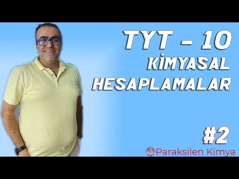 TYT - 10 - KİMYASAL HESAPLAMALAR - 2. VİDEO ( Pdf )