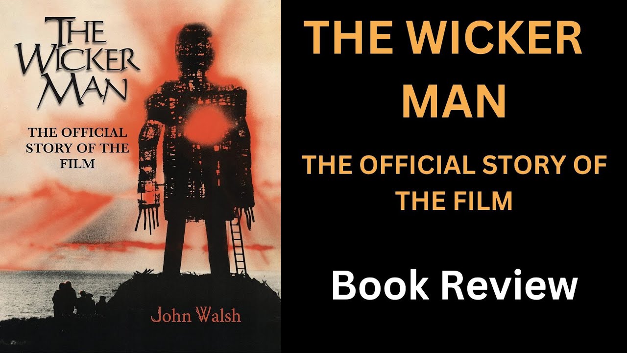 THE WICKER MAN, THE OFFICIAL STORY OF THE FILM - Book Review - YouTube
