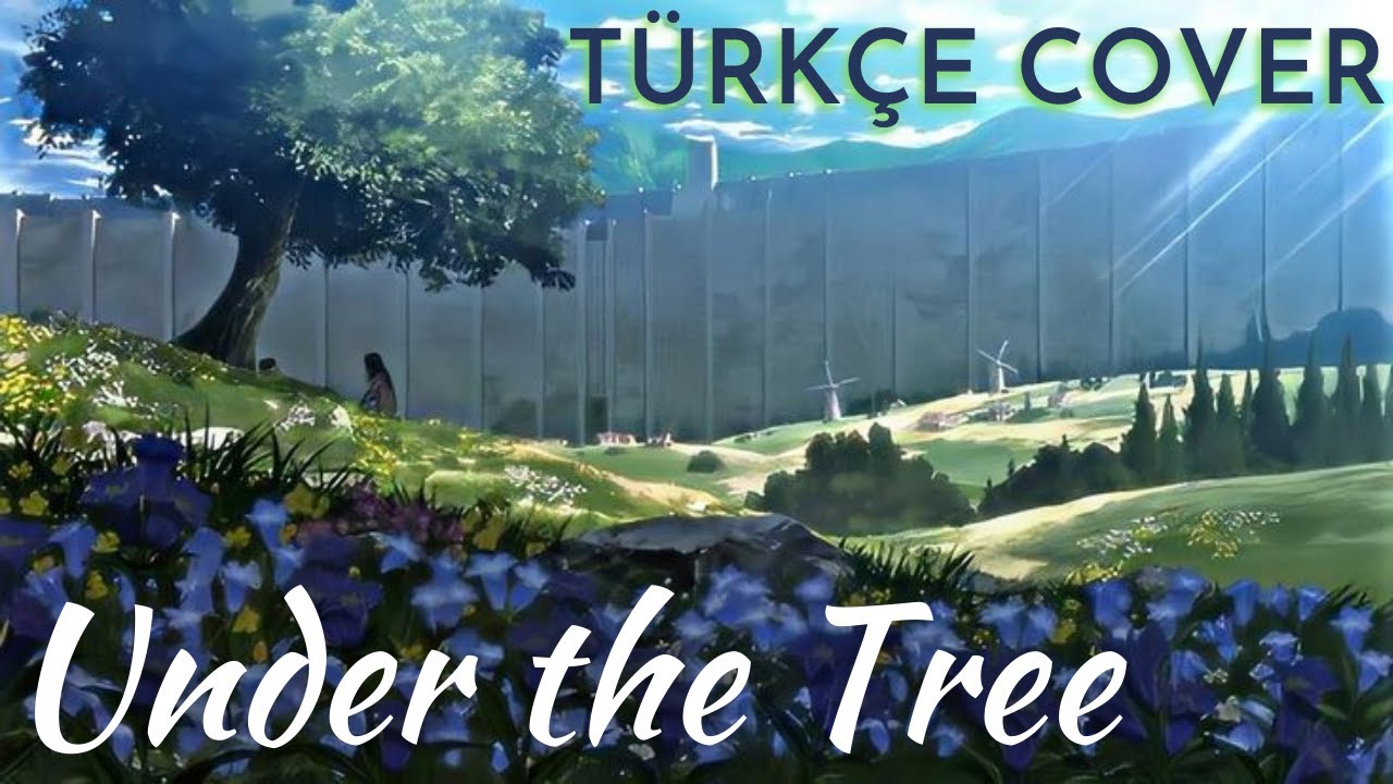 Under the Tree - AOT | Turkish Cover - YouTube Music