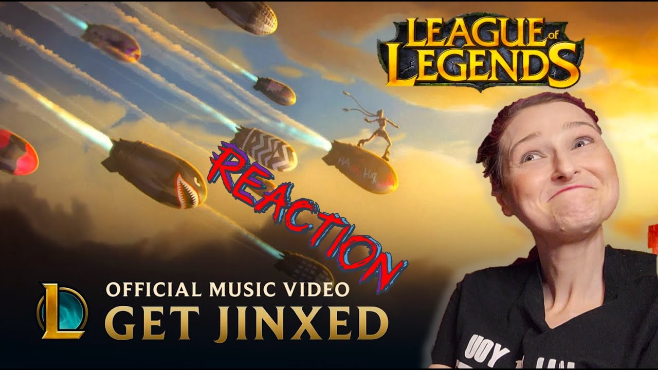 League of Legends Reaction! 'Get Jinxed' Music Video! - YouTube