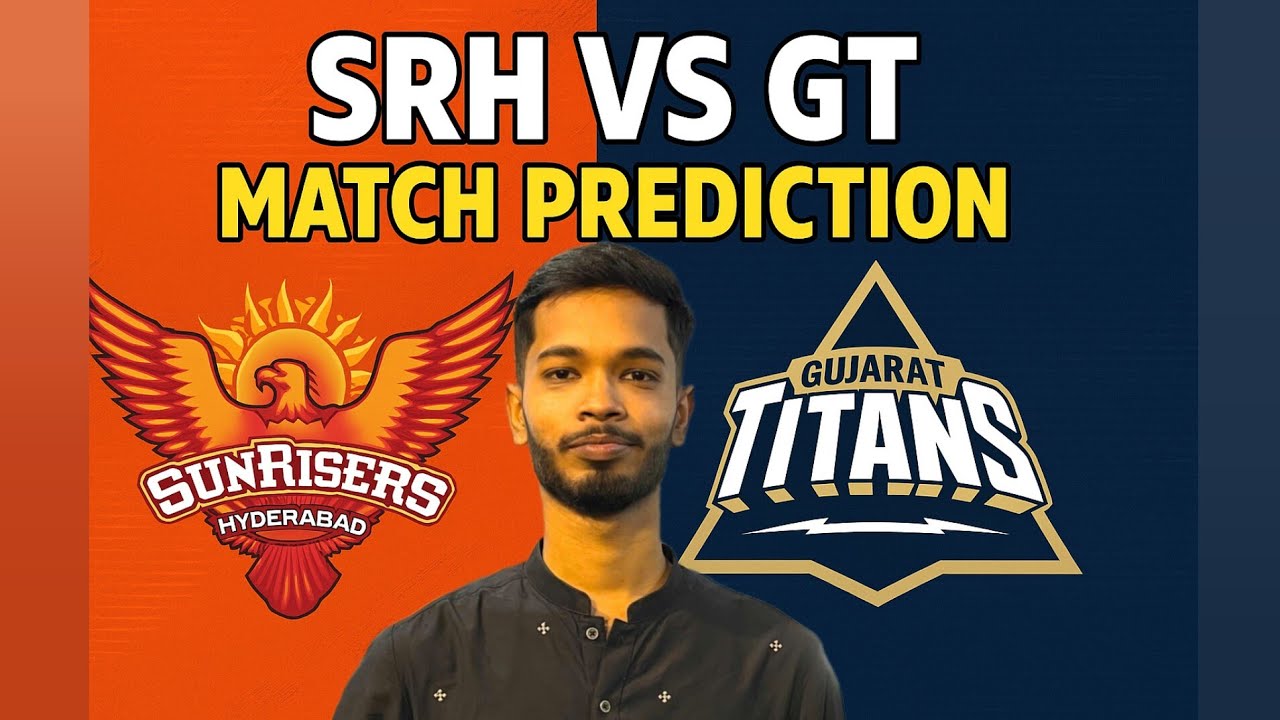 SRH vs GT Prediction | SRH vs GT 2025 | IPL 2025 Prediction | SRH vs GT ...
