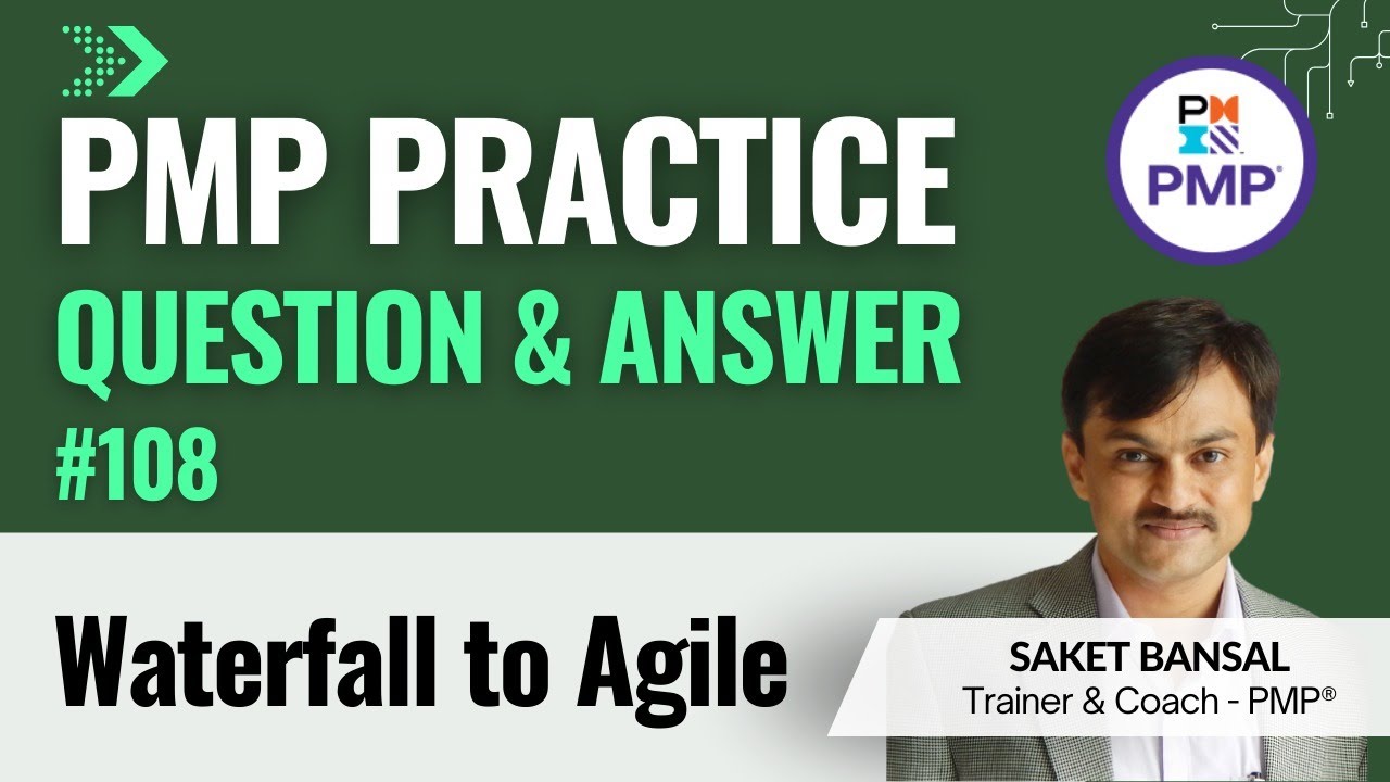 PMP Exam Practice Question and Answer #108 - Waterfall to Agile - YouTube