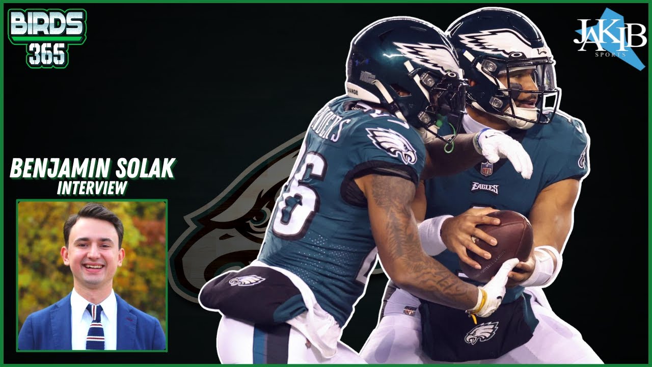 Benjamin Solak Evaluates Jalen Hurts Growth, Eagles Free Agency, and ...
