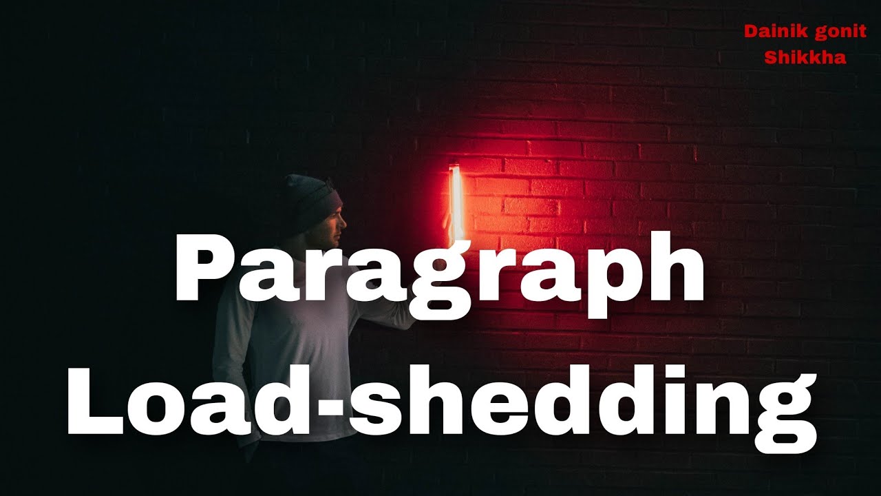 Load-shedding paragraph।। Essay load-shedding।। class 6-12 paragraph ...