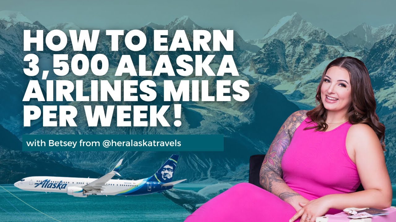 Fast Track Earning Alaska Airlines Points with Betsey from ...
