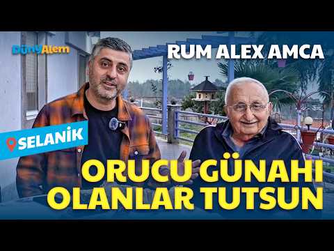 Selanik’te Rum Alex Amca’yla İftar: “Orucu Günahı Olanlar Tutsun”