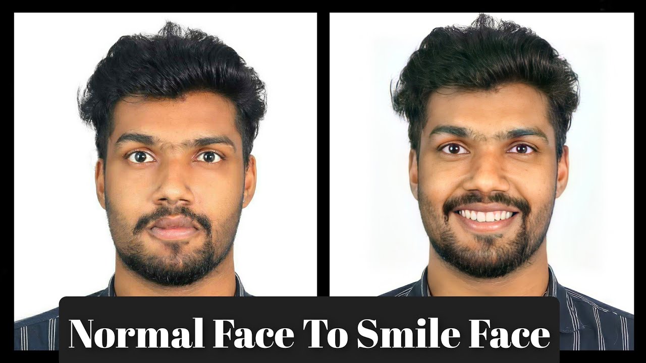 Normal Face To Smile Face Photo How To Make Smile Face | Smile Face ...
