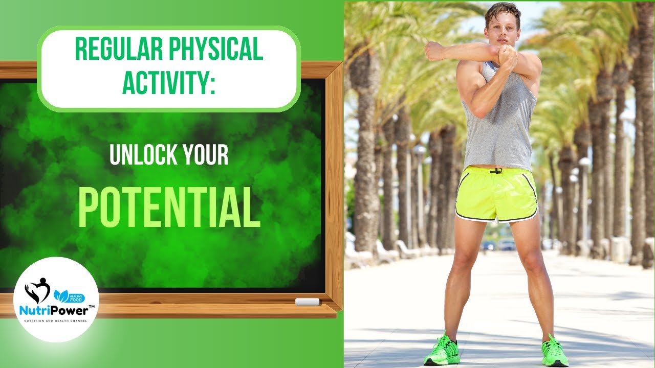 REGULAR PHYSICAL ACTIVITY: Unlock Your Potential - YouTube
