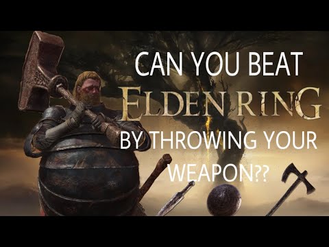 Can You Beat Elden Ring Using Throwing Weapons Only? - YouTube