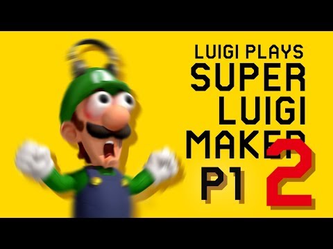 SO UNFAIR ALREADY!! | Luigi Plays: SUPER LUIGI MAKER 2 - PART 1