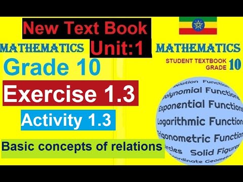 Mathematics Grade 10 Unit-1 Basic Relations and Exercise 1.3 and ...