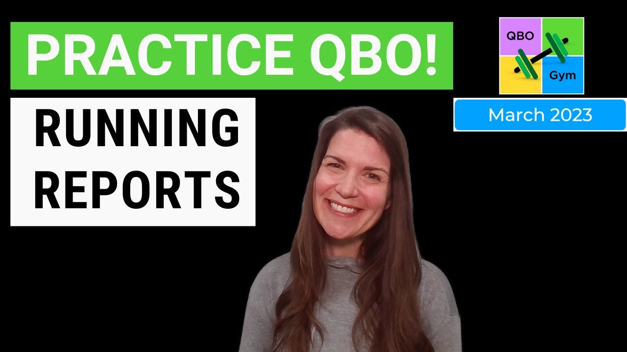 Let's Practice QBO - Running Reports - YouTube