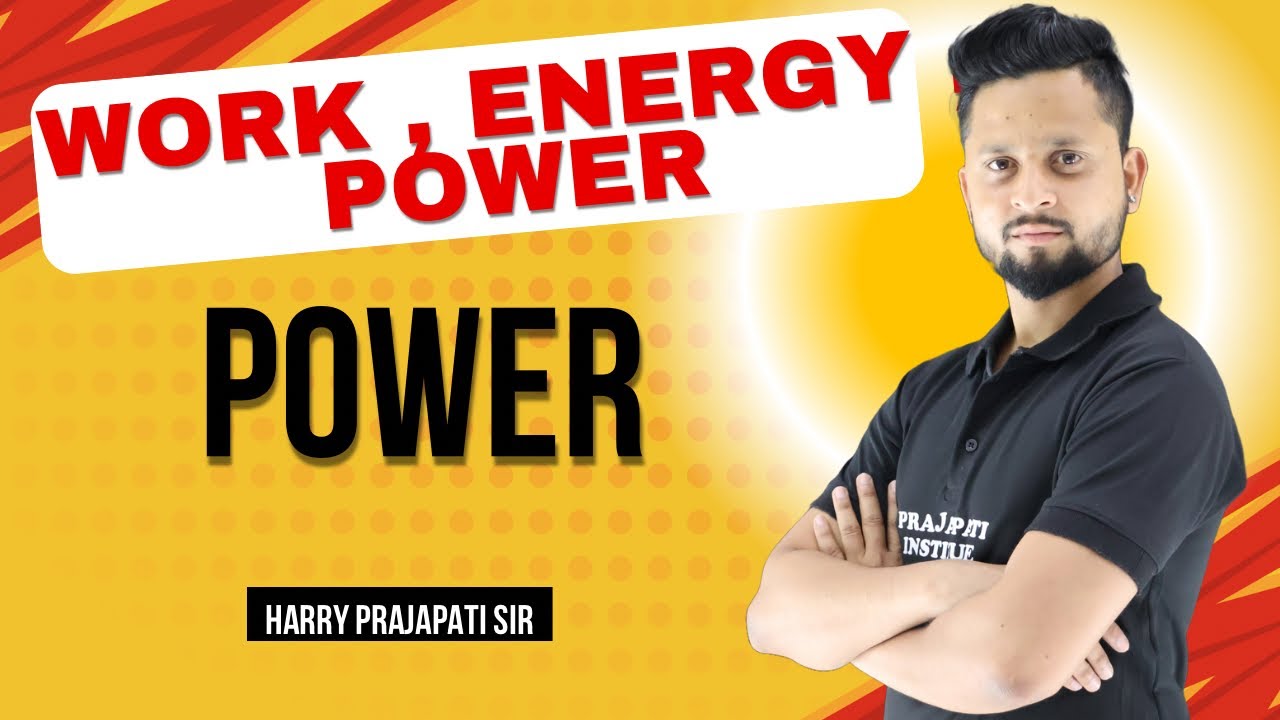 Work , energy and power 04 || Power || class 11 physics - YouTube