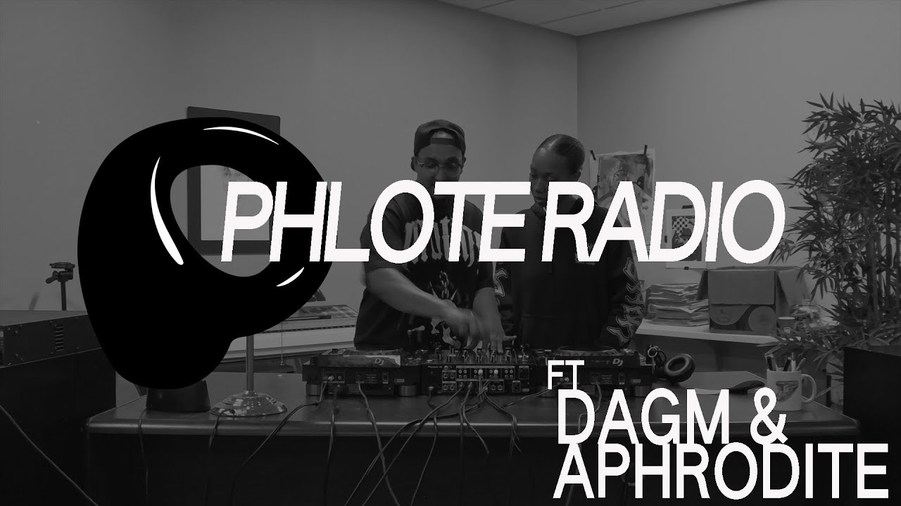 PHLOTE RADIO w/ DAGM b2b APHRODITE - YouTube