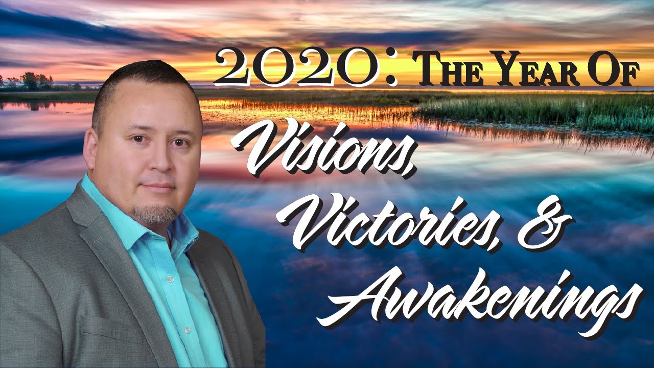 2020 The Year of Visions, Victories, & Awakenings - YouTube