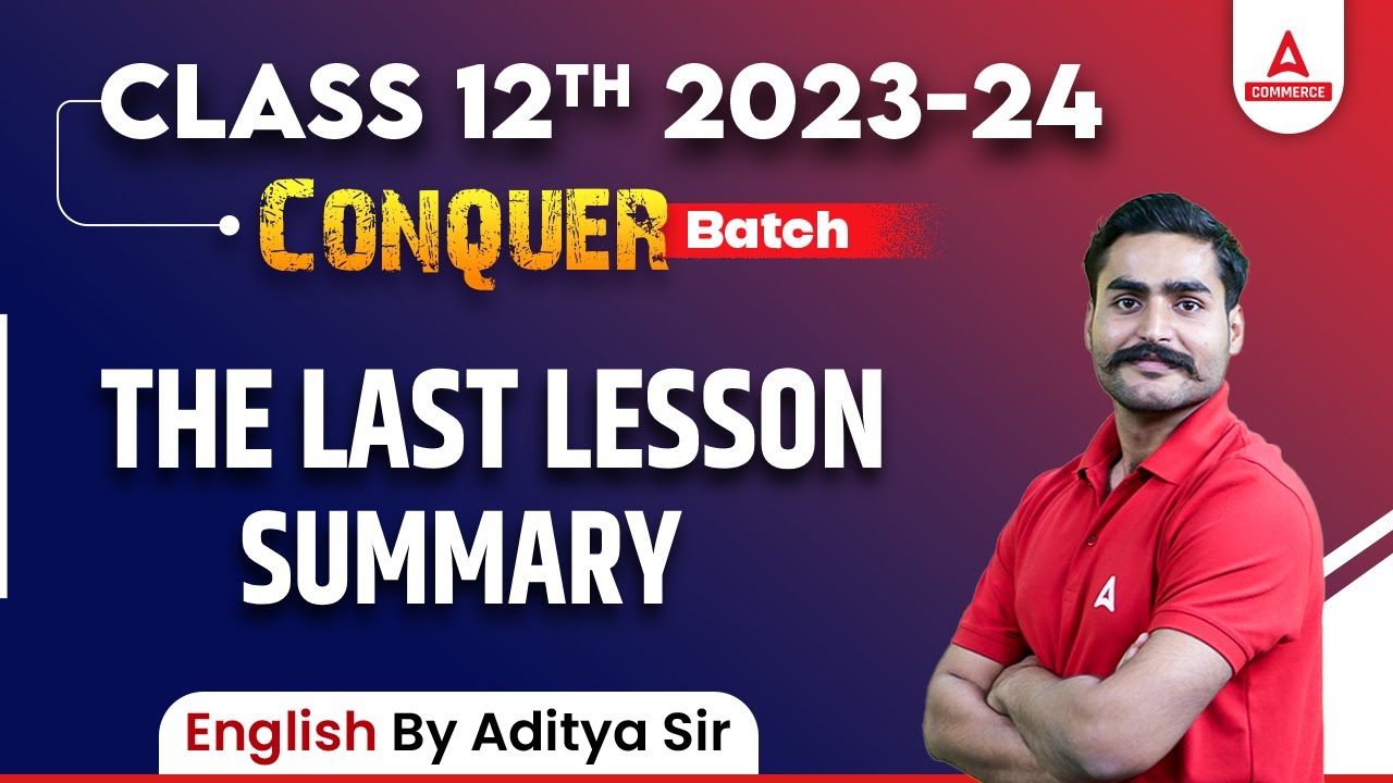 Class 12 English Summary The Last Lesson By Aditya Sir YouTube class-12-english-summary-the-last-lesson-by-aditya-sir-youtube