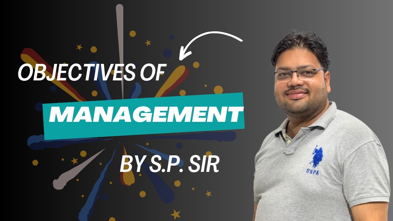 Objectives of Management | Class 12 Business Studies By Surya Prakash ...