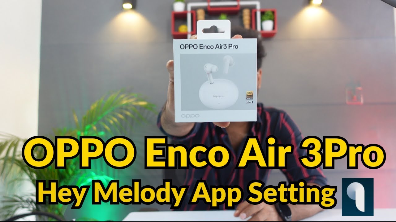 enco air 3 pro | hey melody app setting - YouTube