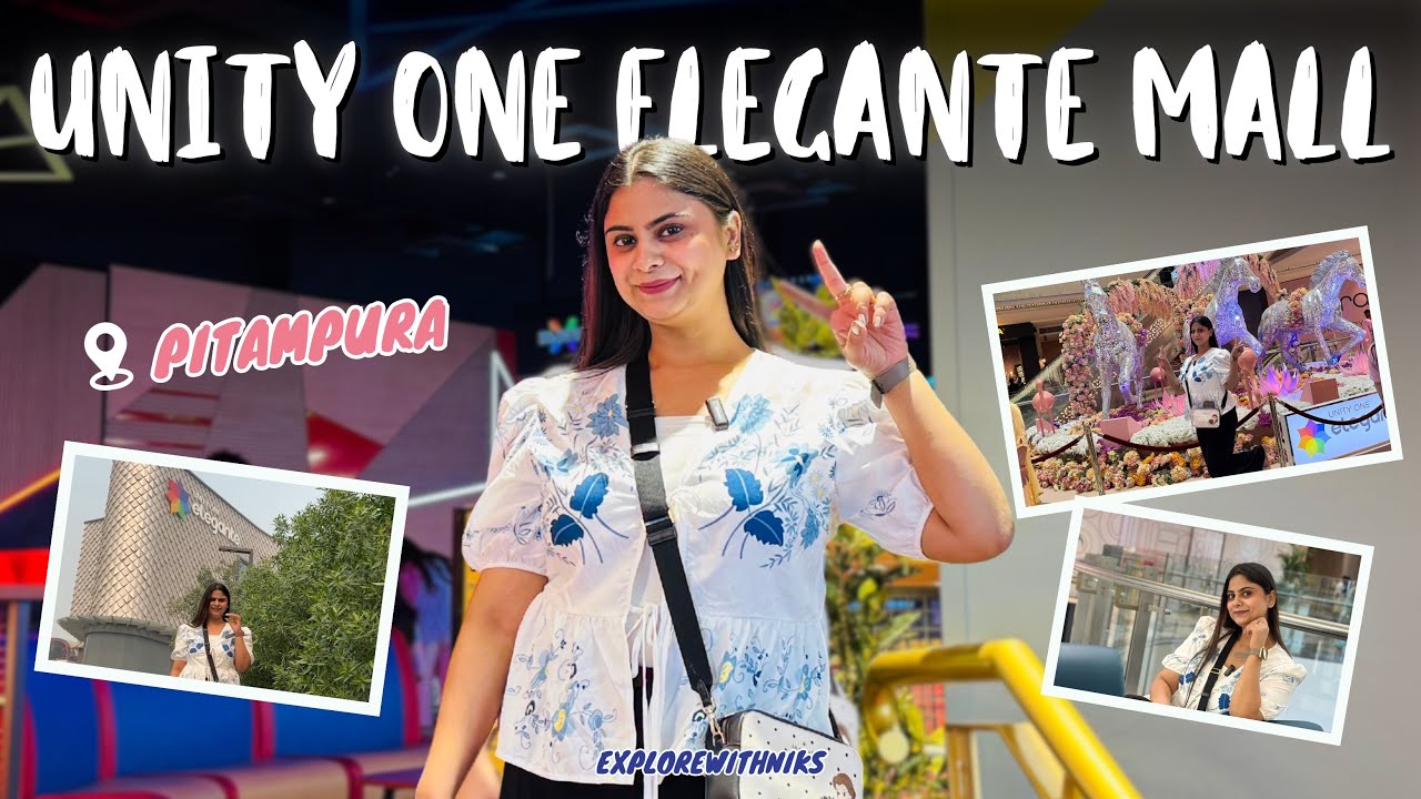 Unity One Elegante Mall | Pitampura | Delhi ka Naya Luxury Mall Tour ...
