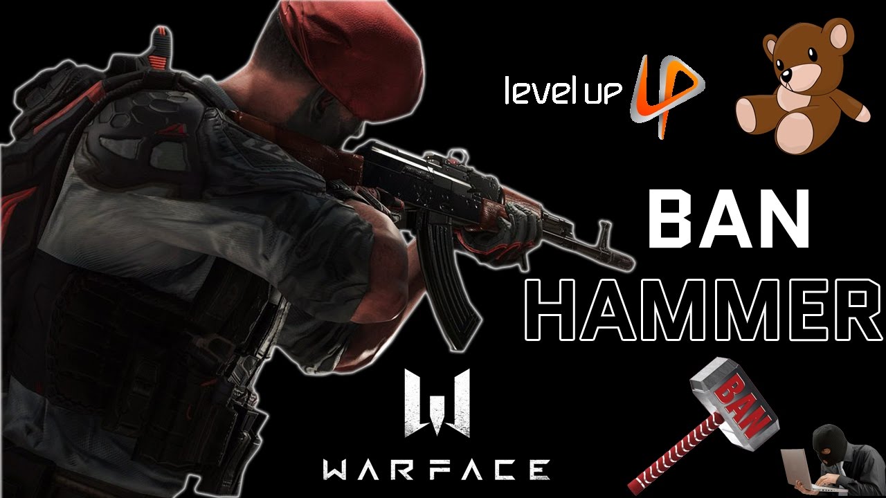 WARFACE - #BANHAMMER / Lava Jato Level UP / Lista de punidos / Hacks - YouTube