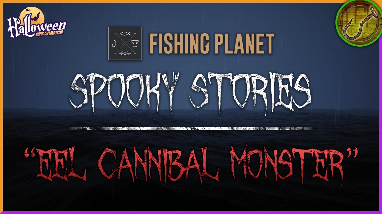 Origin of the Eel Cannibal Monster (#6) | Spooky Stories: Fishing ...