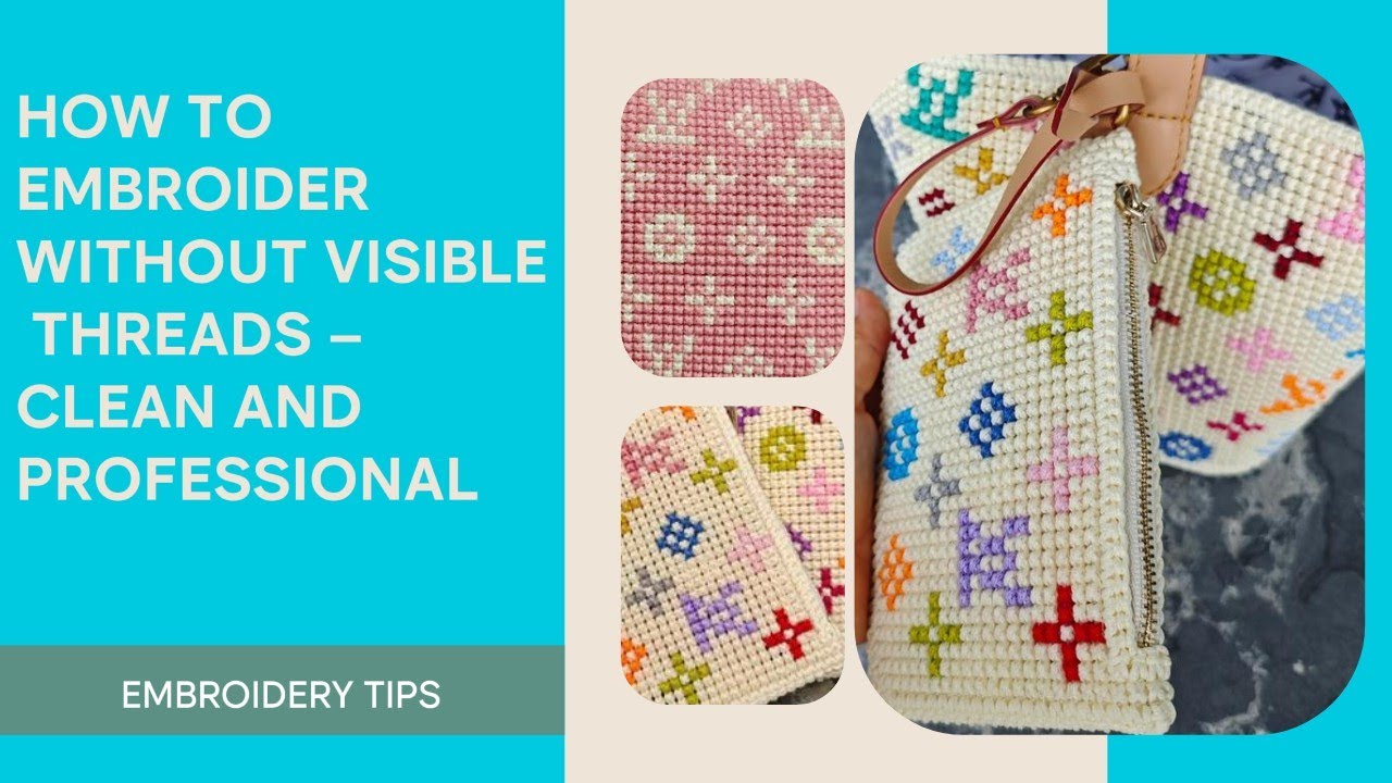 How to Embroider Without Visible Threads:Clean and Professional Finish ...