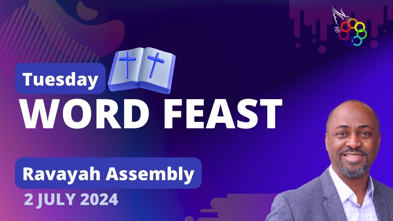 Ravayah Assembly Word Feast July 2, 2024 - YouTube