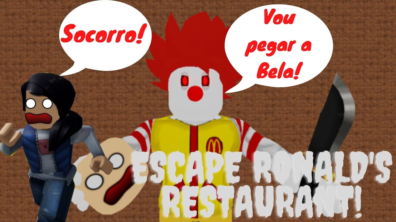 Roblox O Ronald´s Do Mal Queria Me Pegar Escape Ronalds Restaurant
