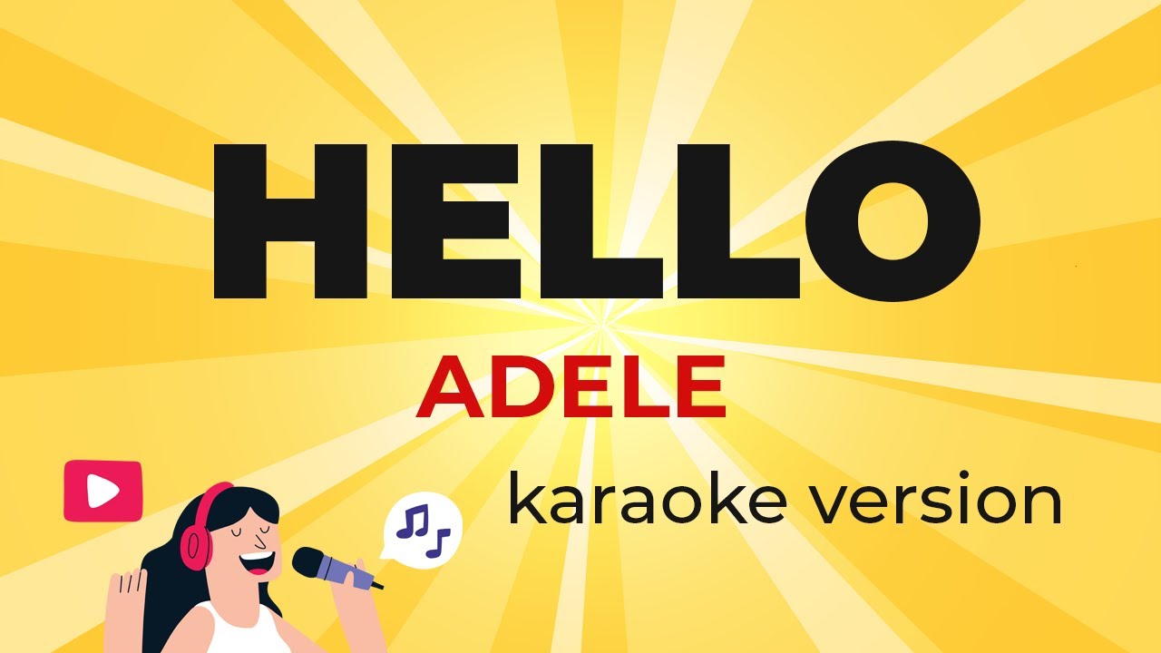 Adele - Hello (Karaoke Version) - YouTube Music