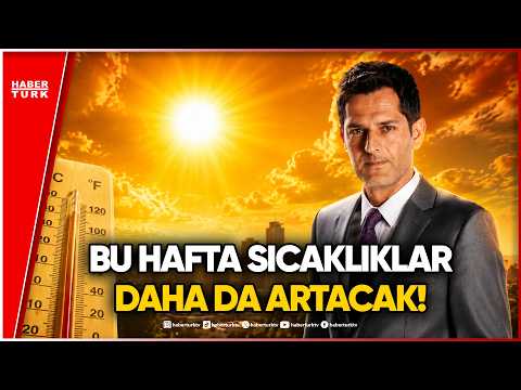 KAVURUCU SICAKLAR GELİYOR! Sıcaklıklar 40 Dereceyi Aşacak Mı? Hüseyin Öztel Anlattı!
