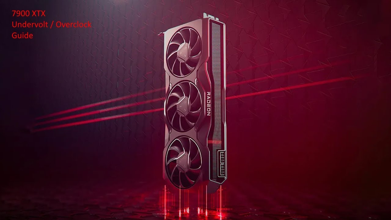 AMD RX 7900 XTX Undervolting and Overclocking Guide - YouTube