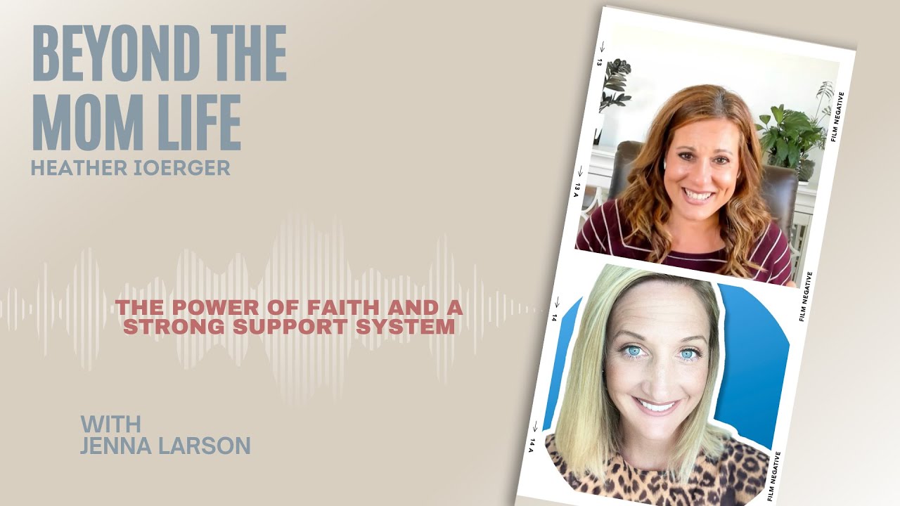 Ep1: The Power of Faith and a Strong Support System with Jenna Larson ...