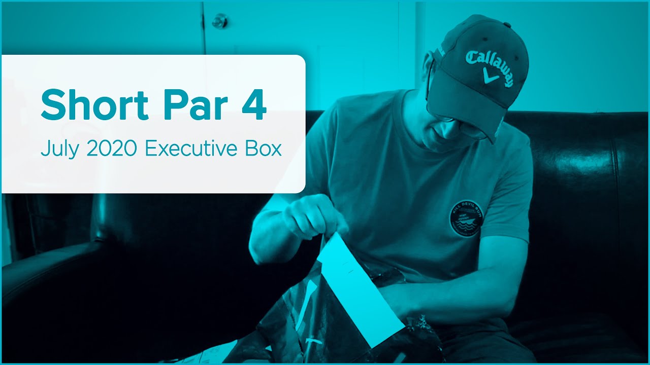 Short Par 4 - Executive Box Unboxing (July 2020) - YouTube