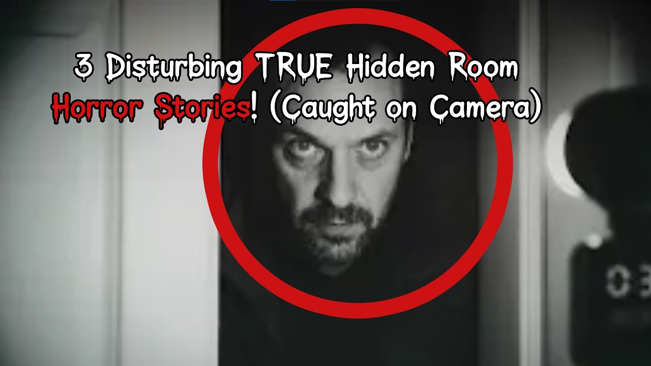 3 Disturbing TRUE Hidden Room Horror Stories! (Caught on Camera) - YouTube