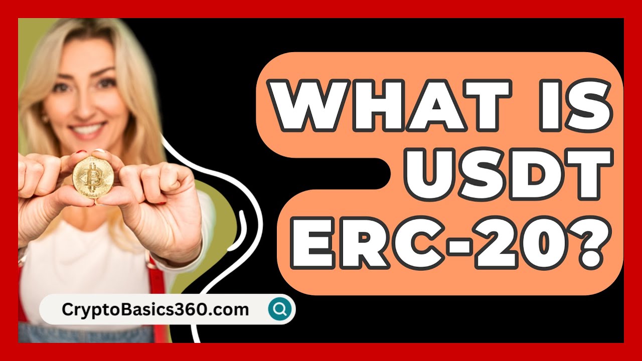 What Is USDT ERC-20? - CryptoBasics360.com - YouTube
