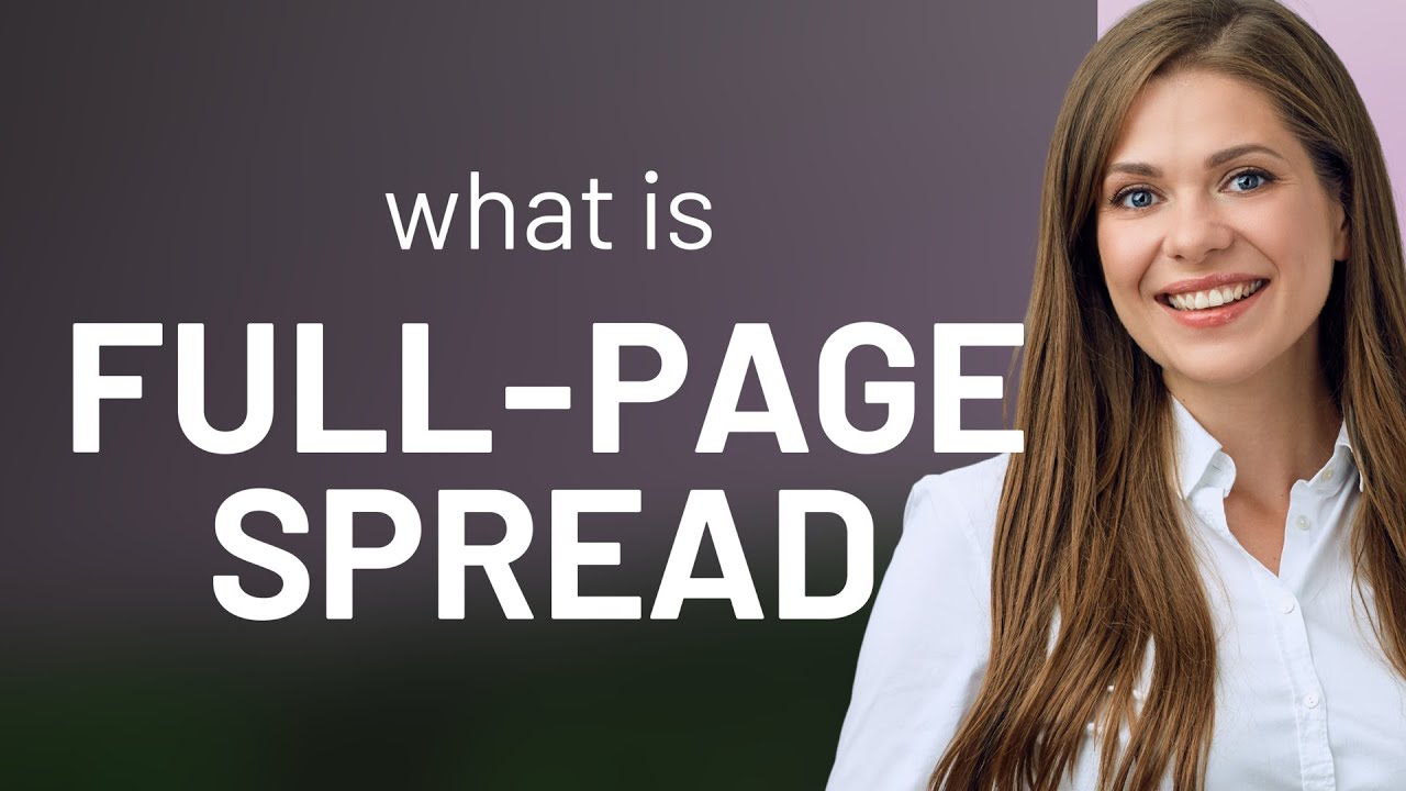English Language Essentials: Understanding "Full-Page Spread" - YouTube