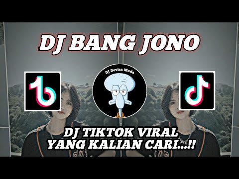 DJ TIKTOK VIRAL BANG JONO || DJ BANG JONO || DJ DANGDUT KOPLO FULL BASS ...