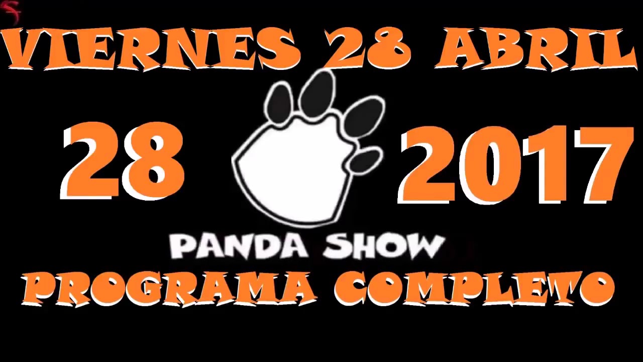ULTIMO PROGRAMA DEL PANDA SHOW COMPLETO! El panda show 2017 - YouTube