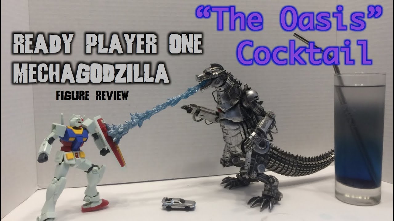 "The Oasis" Cocktail and Ready Player One Mechagodzilla figure review ...