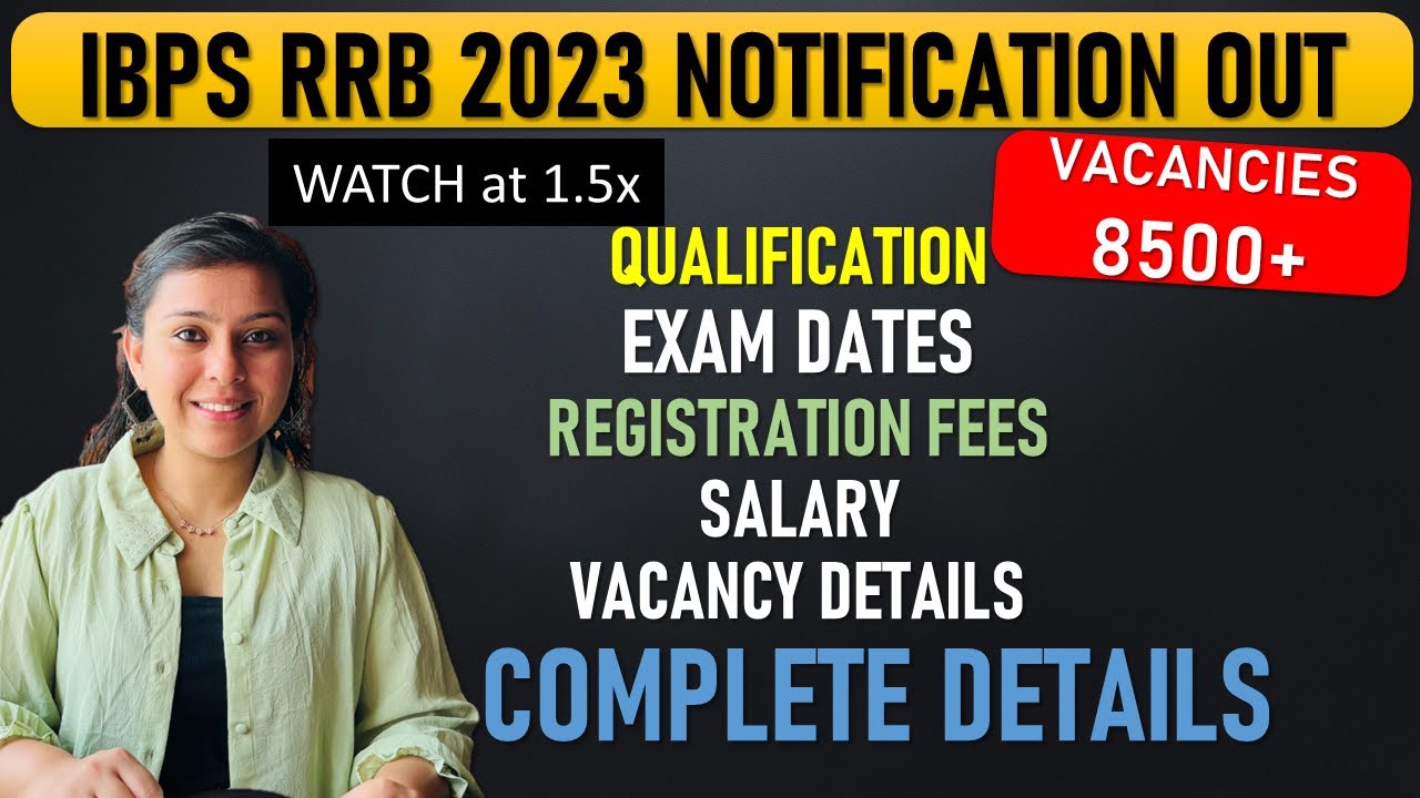 IBPS RRB 2023 Detailed Notification Out | Complete Information in one ...