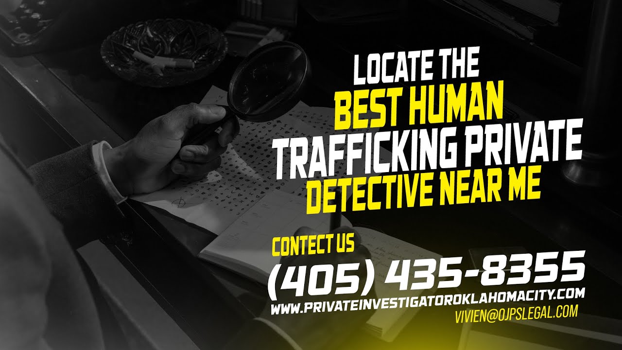 Locate the Best Human Trafficking Private Detective Near Me - YouTube