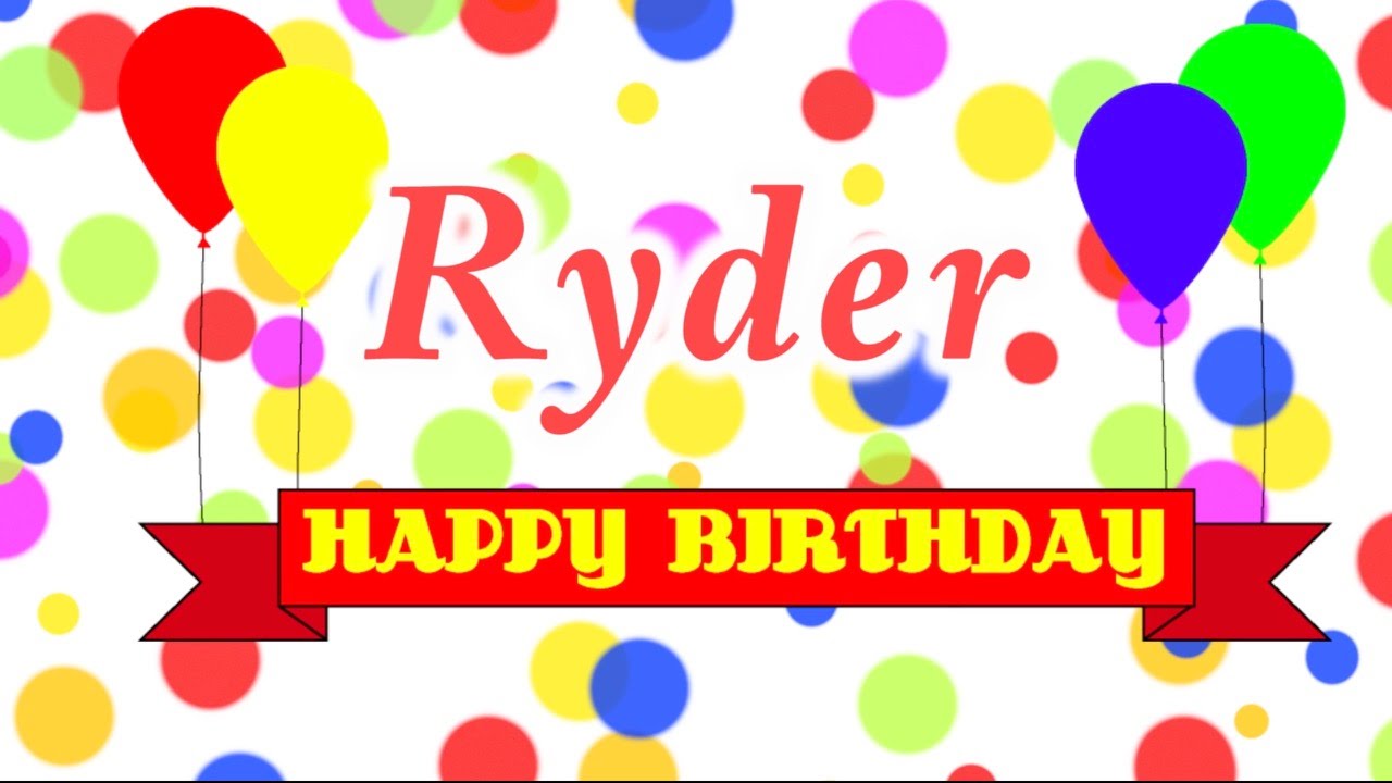 Happy Birthday Ryder Song - YouTube
