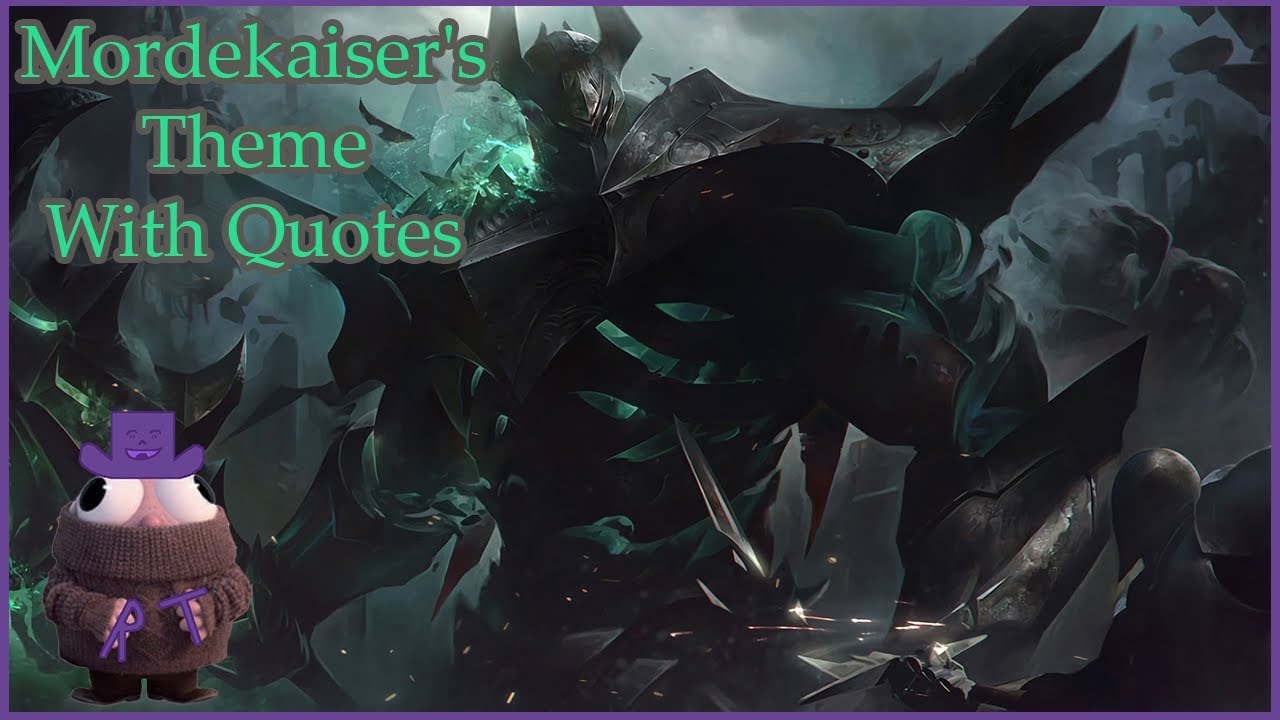 Mordekaiser's Theme WIth Quotes - YouTube