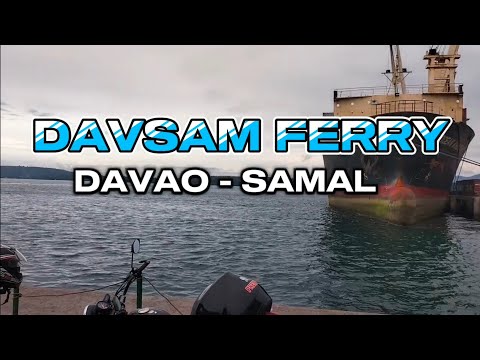 DAVSAM FERRY BOUND TO DAVAO - SAMAL (VICE VERSA)