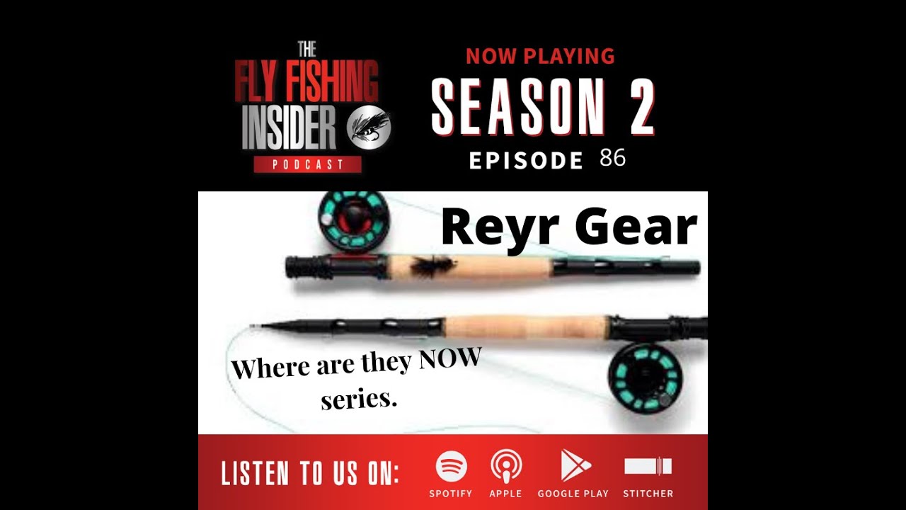 EP 87 Where are they now interview series: Reyr Gear the folding fly ...