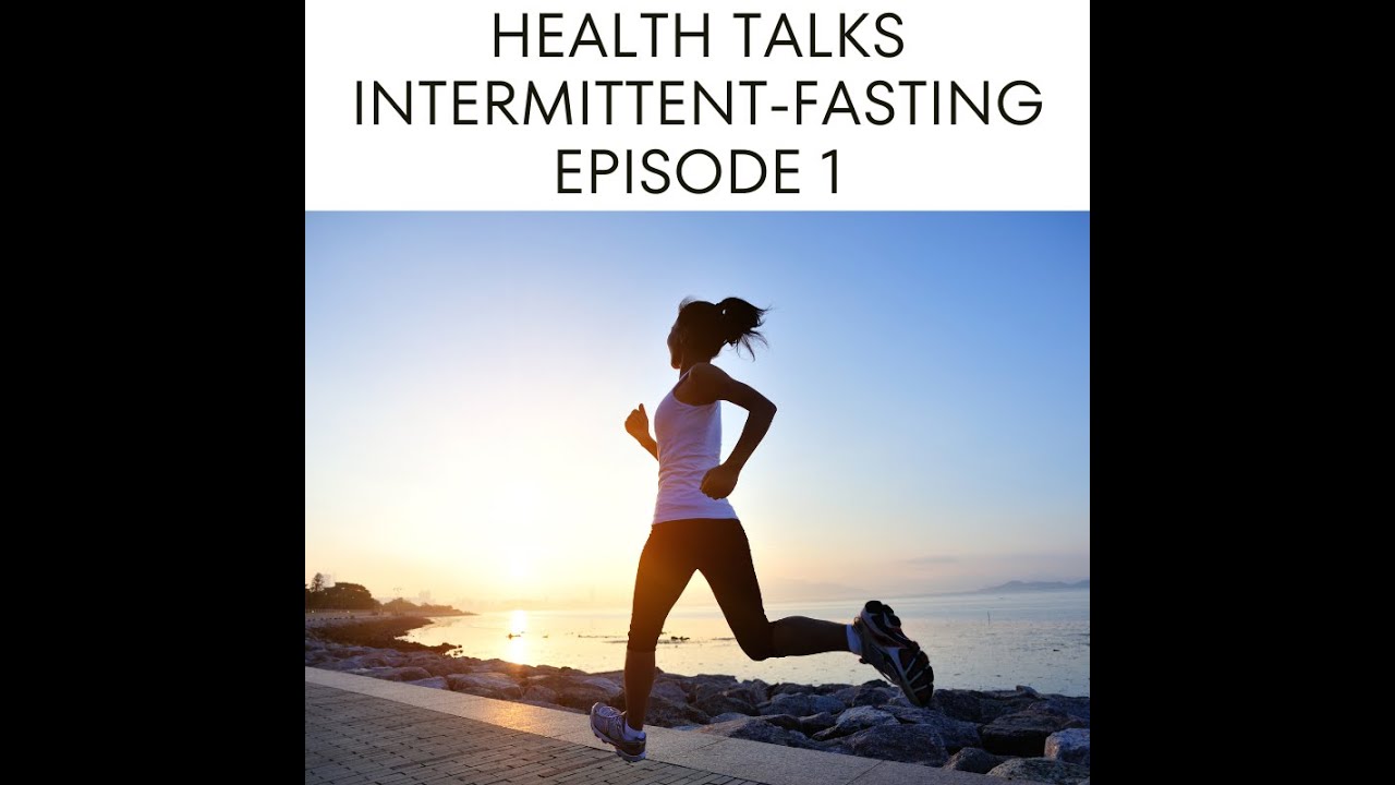HealthTalks Eps1 Intermittent Fasting - YouTube