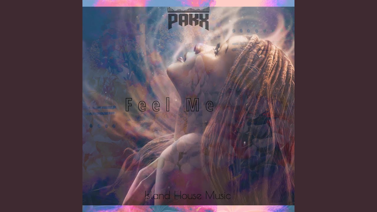 Feel Me (Island Moombah Chill) - YouTube