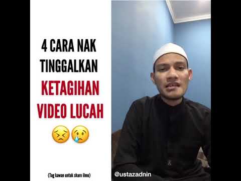 CARA NAK TINGGALKAN KETAGIHAN VIDEO LUCAH. USTAZ ADNIN