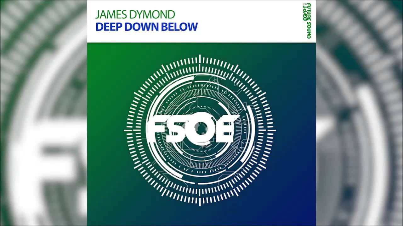 James Dymond - Deep Down Below *OUT NOW!* - YouTube